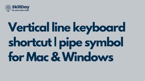Pipe symbol keyboard shortcut for Mac & Windows